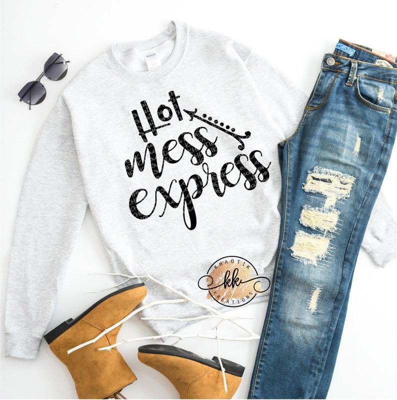 Hot Mess Express Svg Hot Mess Svg Funny Quote Svg Funny Svg Funny Svg ...