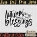 Autumn Blessings Svg, Autumn Svg, Fall Svg, Autumn Quote, Autumn Svg ...