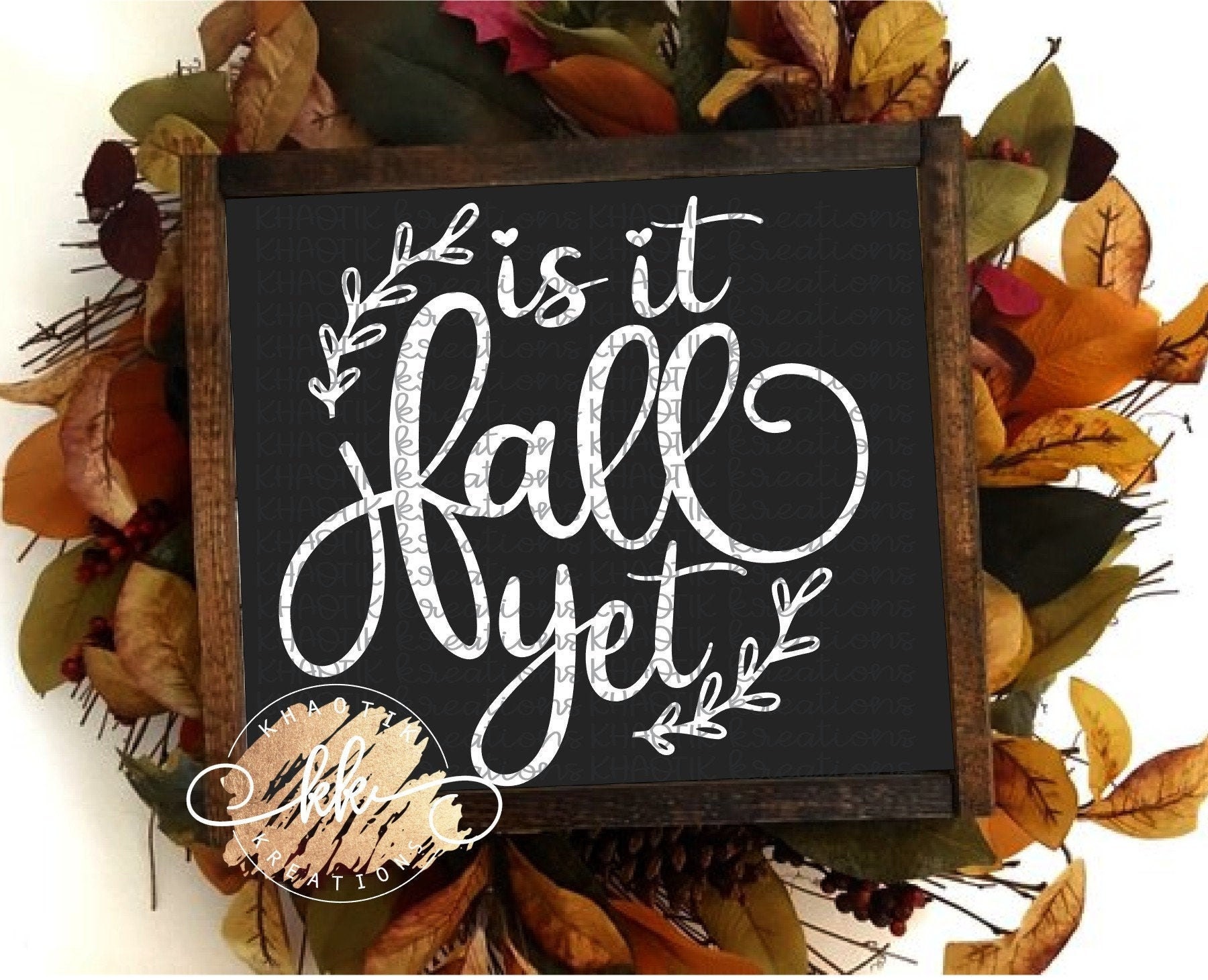Is it Fall Yet Svg Fall Svg Autumn Svg Fall Quote Svg Fall | Etsy