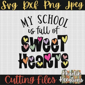 My School is Full of Sweet Hearts Svg, Valentines Teacher Svg, Teacher ...