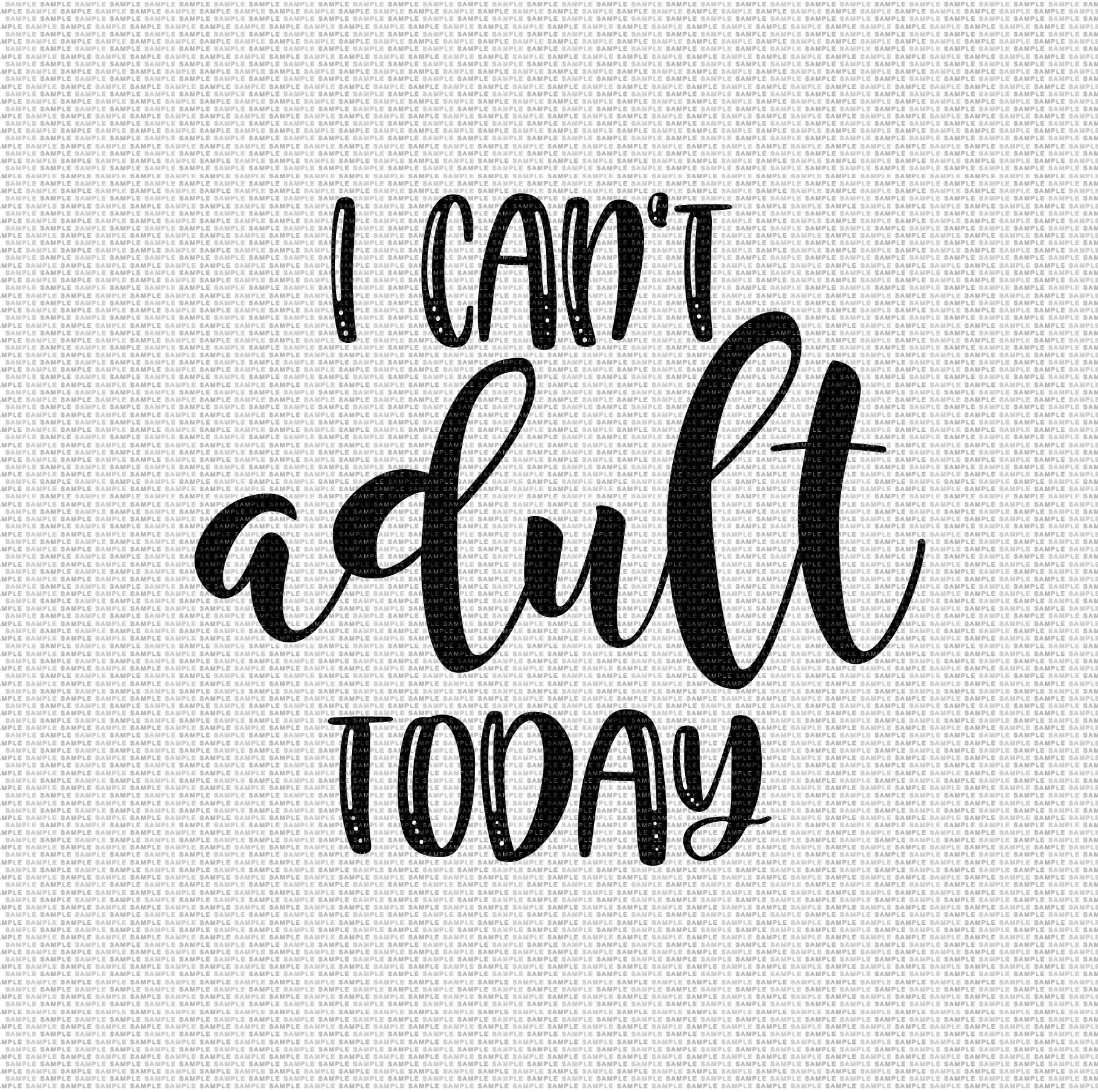 I Can't Adult Today Svg Funny Svg Mom Svg Mom Life Svg | Etsy