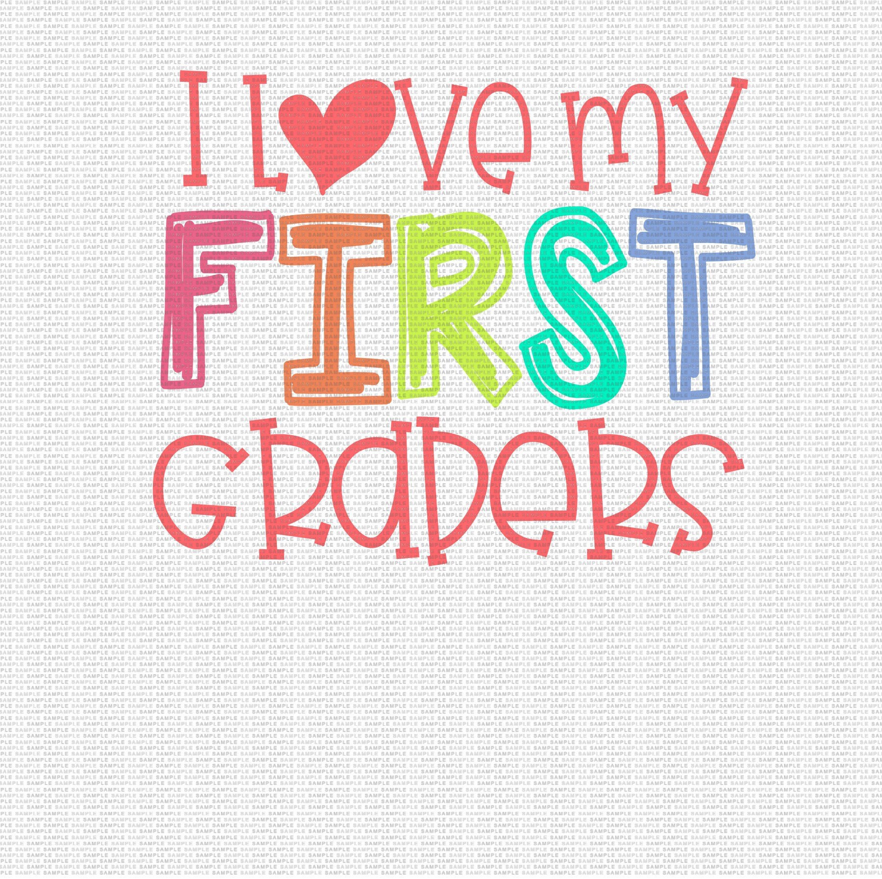I Love My First Graders Svg, First Grade Svg, Teacher Svg, Back to ...
