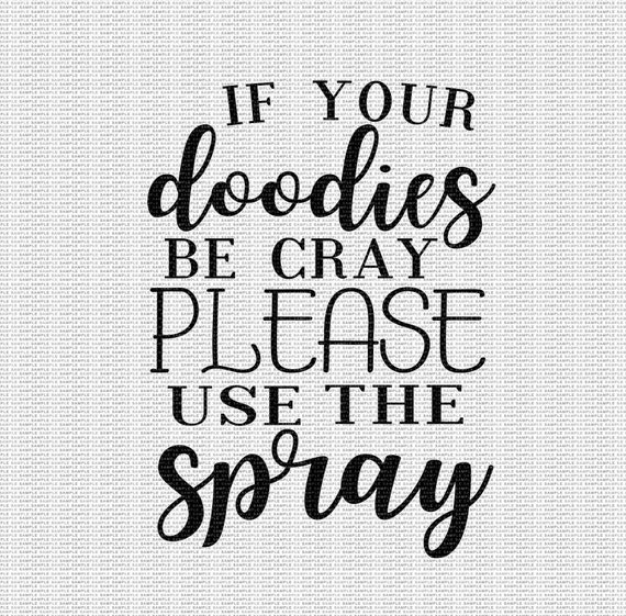 Please Use The Spray SVG Funny Bathroom Svg Bathroom Humor Svg If Your ...