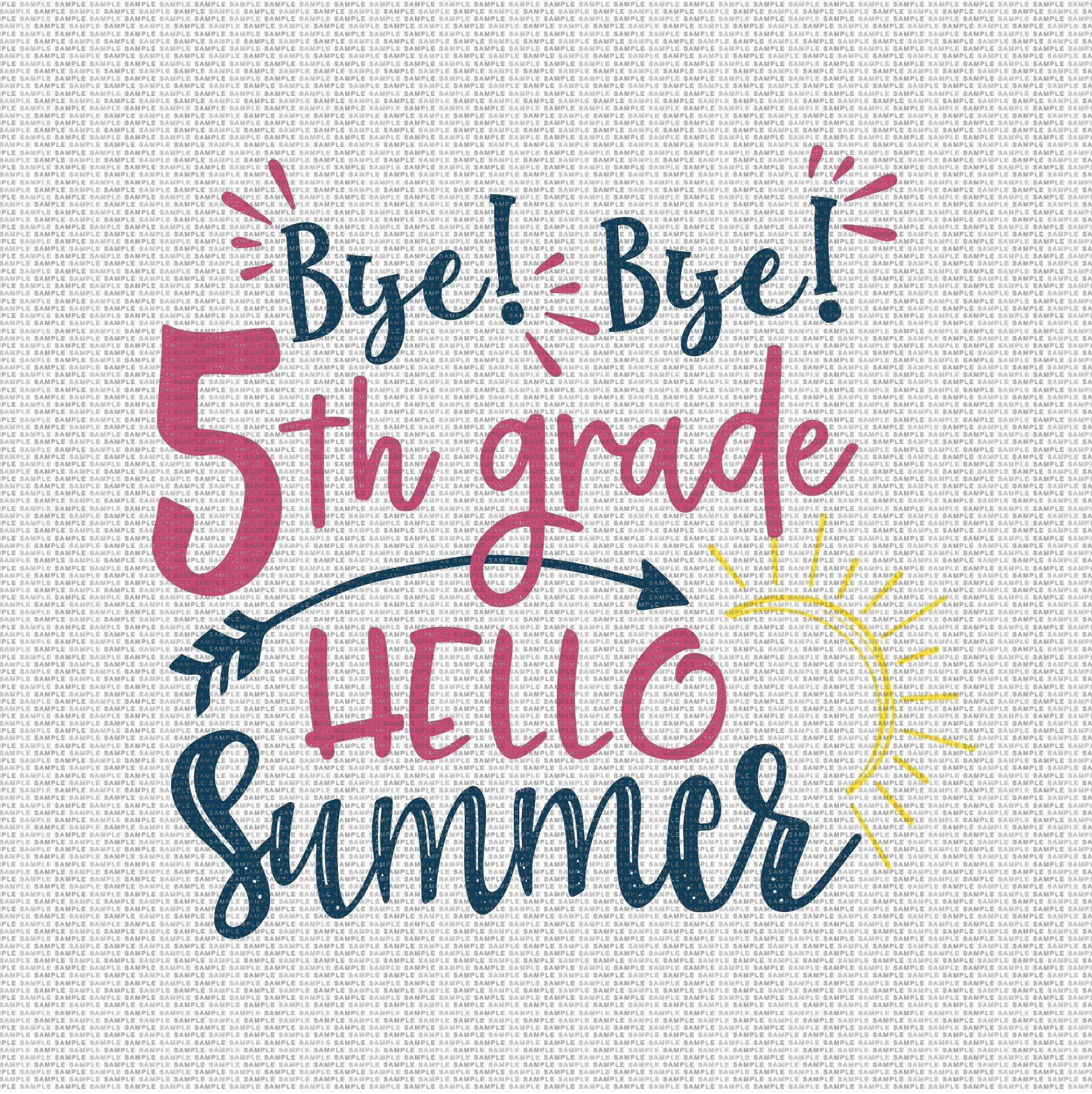 Bye Bye 5th Grade Hello Summer Svg 5th Grade Svg End of School | Etsy