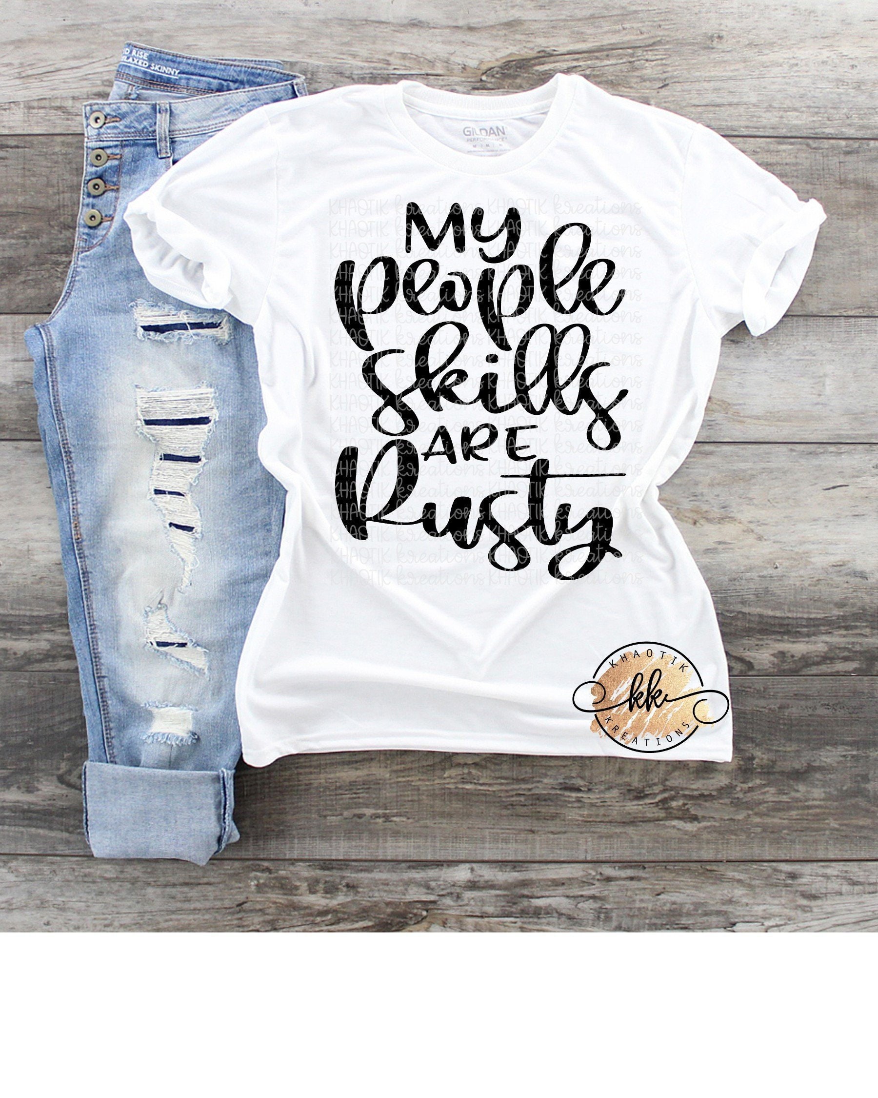 My People Skills Are Rusty Svg Funny Quotes Svg Funny Svg Sarcastic Svg ...