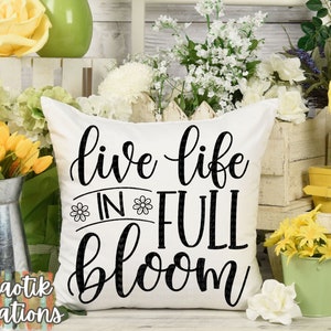 Spring Svg, Live Life in Full Bloom, Spring Time Svg, Hello Spring ...