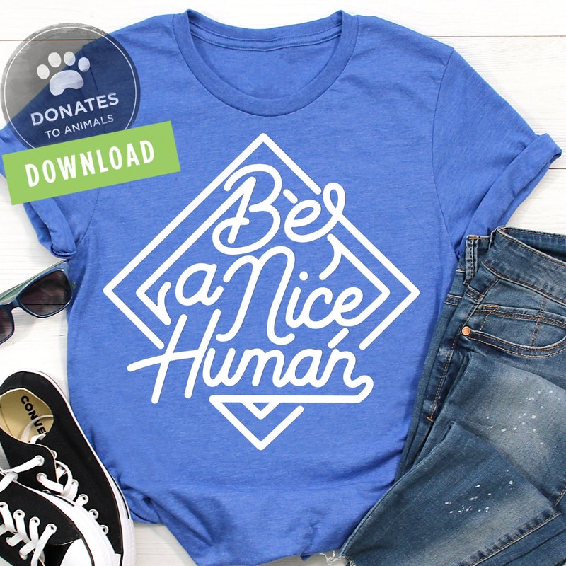 Be a Nice Human Shirt - Etsy