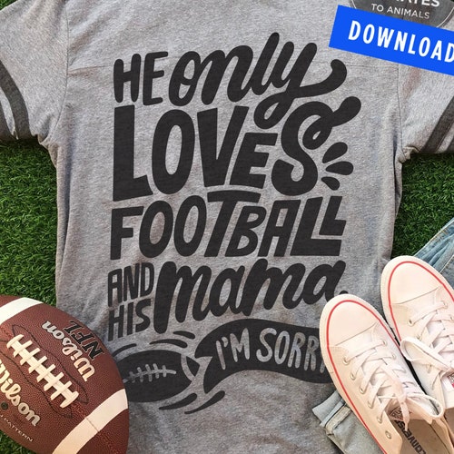 Funny Football Mom SVG Football SVG He Only Loves Football | Etsy