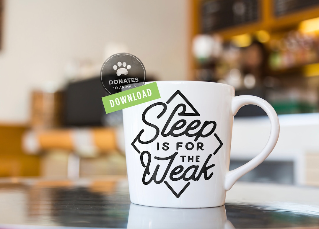 Funny Motivational Quote SVG | Sleep is for the Weak SVG Files Boss Svg ...