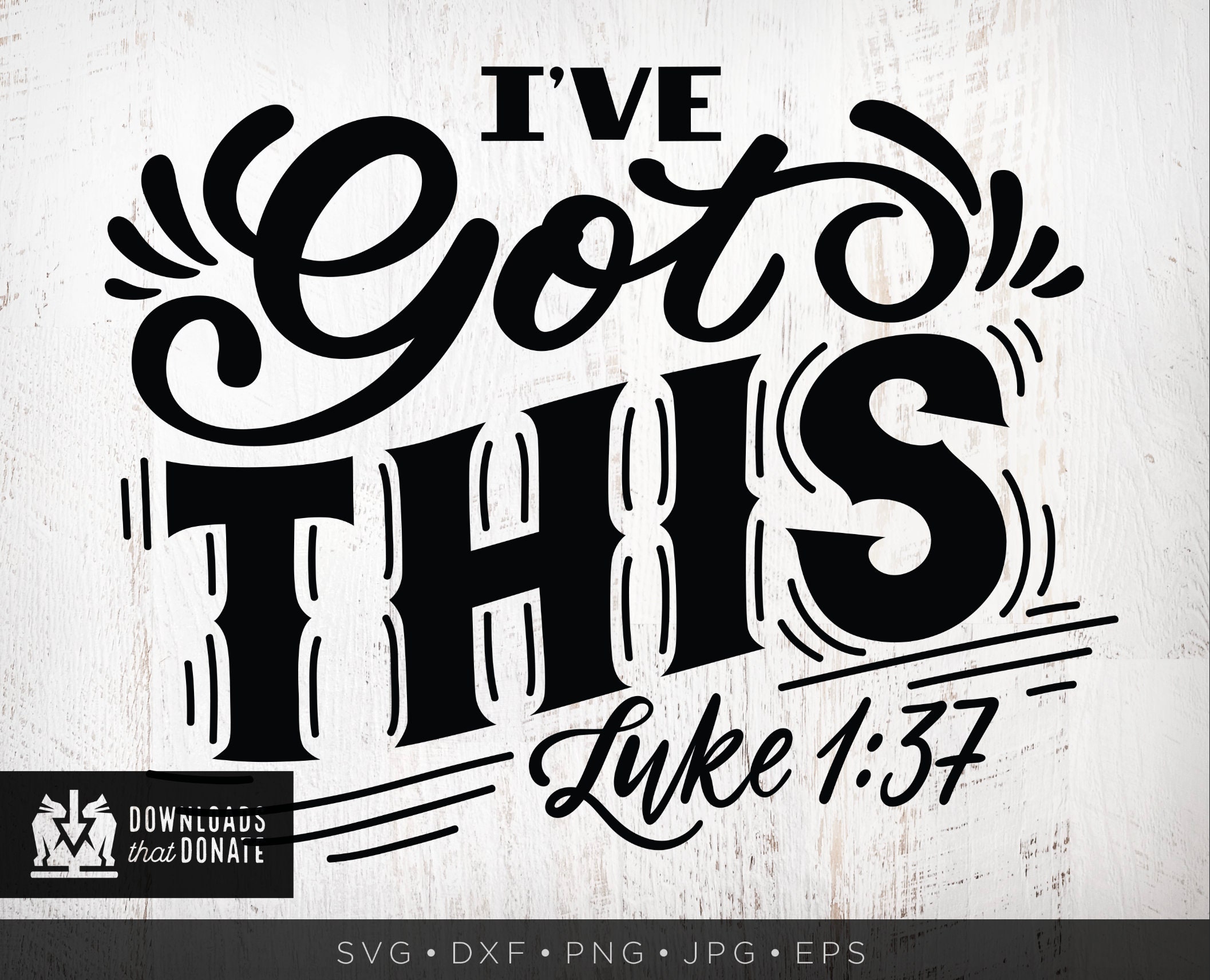 Christian Svg Bible Verse Svg Cut File Ive Got This Etsy Hong Kong