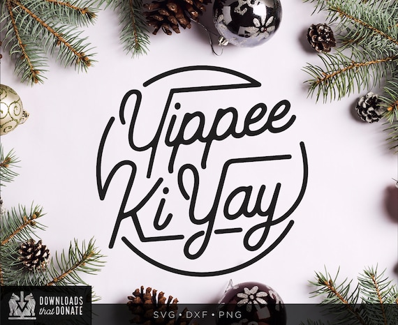 Die Hard Christmas SVG Yippee Ki Yay SVG Funny Christmas | Etsy