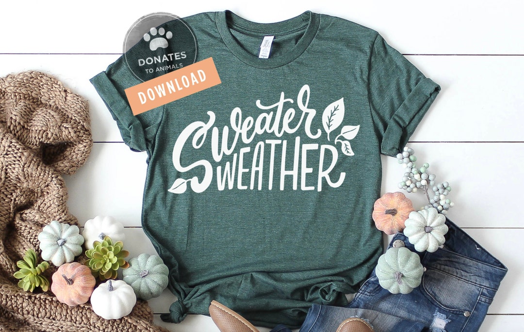 Sweater Weather SVG Cut Files | Fall SVG | Autumn SVG | Thanksgiving ...