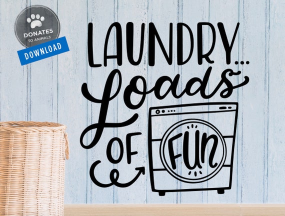 Funny Laundry SVG Laundry Loads of Fun Svg Cut Files | Etsy