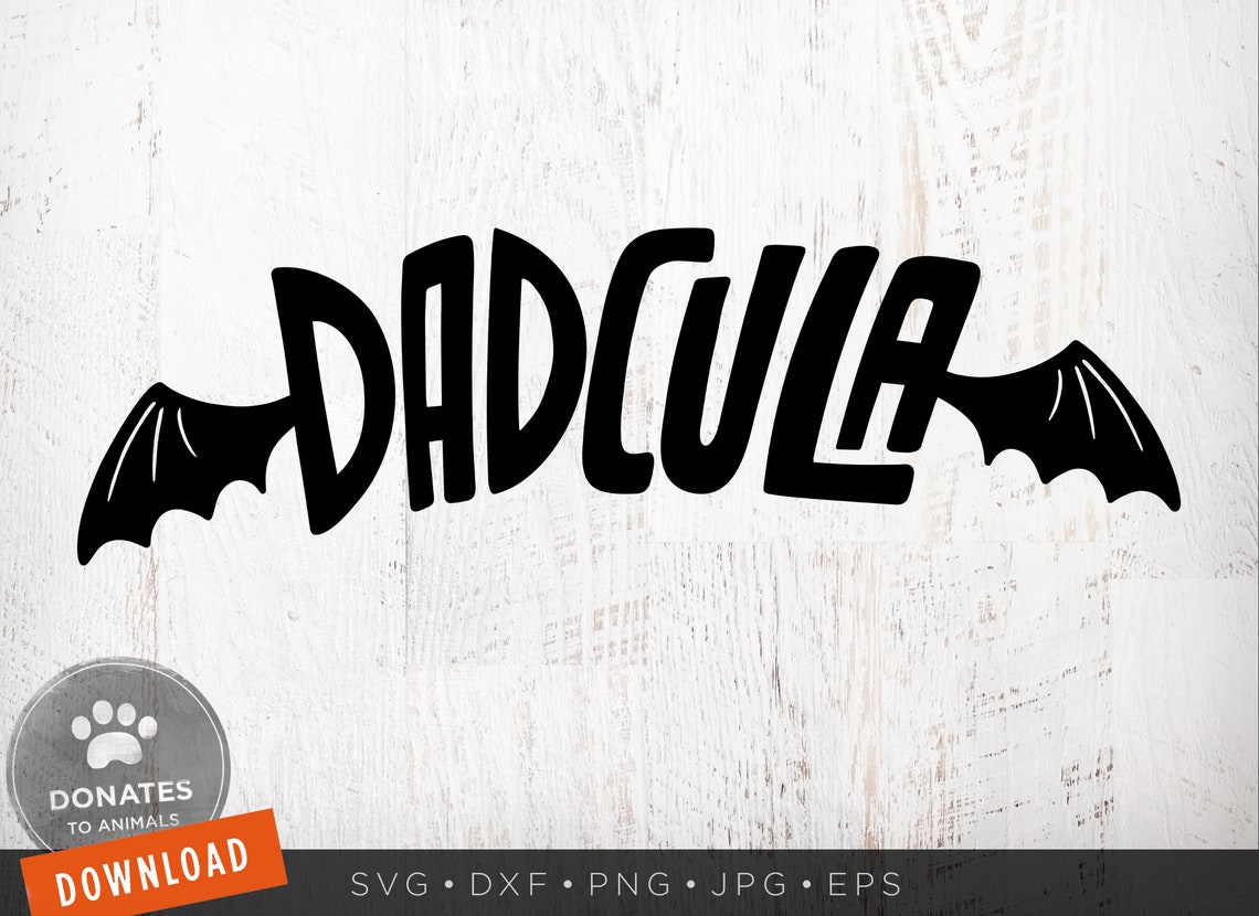 Dadcula SVG | Funny Halloween Svg for Dad | Bat Svg | Dracula Parent ...