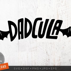 Dadcula SVG | Funny Halloween Svg for Dad | Bat Svg | Dracula Parent ...