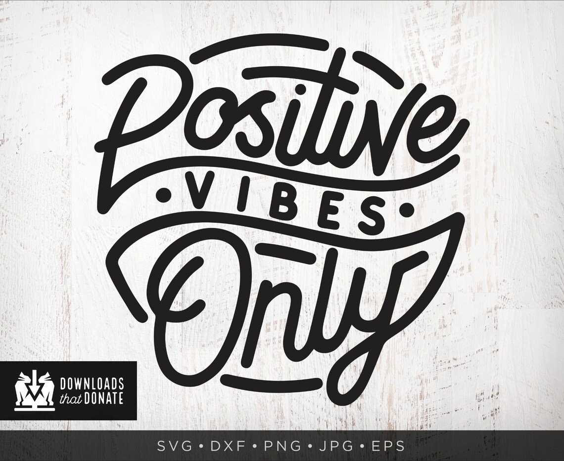 Positive Vibes Only SVG Download Motivational Quote SVG Png - Etsy