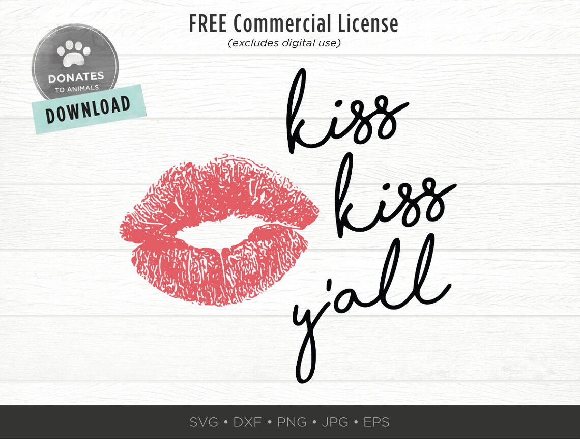 SVG for Valentines Shirt Cut File | Kiss SVG Texas Valentine's SVG Kiss ...