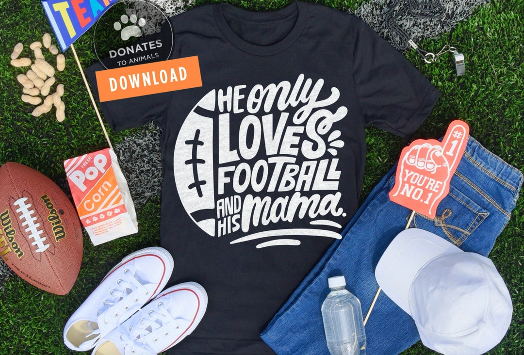 Funny Football Mom SVG | Football SVG | He Only Loves Football and His ...