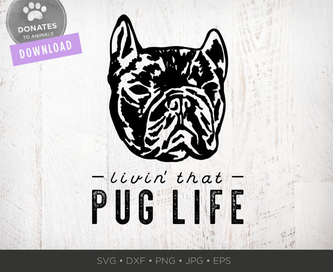 Pug Life SVG | Pug Clip Art | Funny Dog SVG | Funny Pug SVG | Dog Head ...