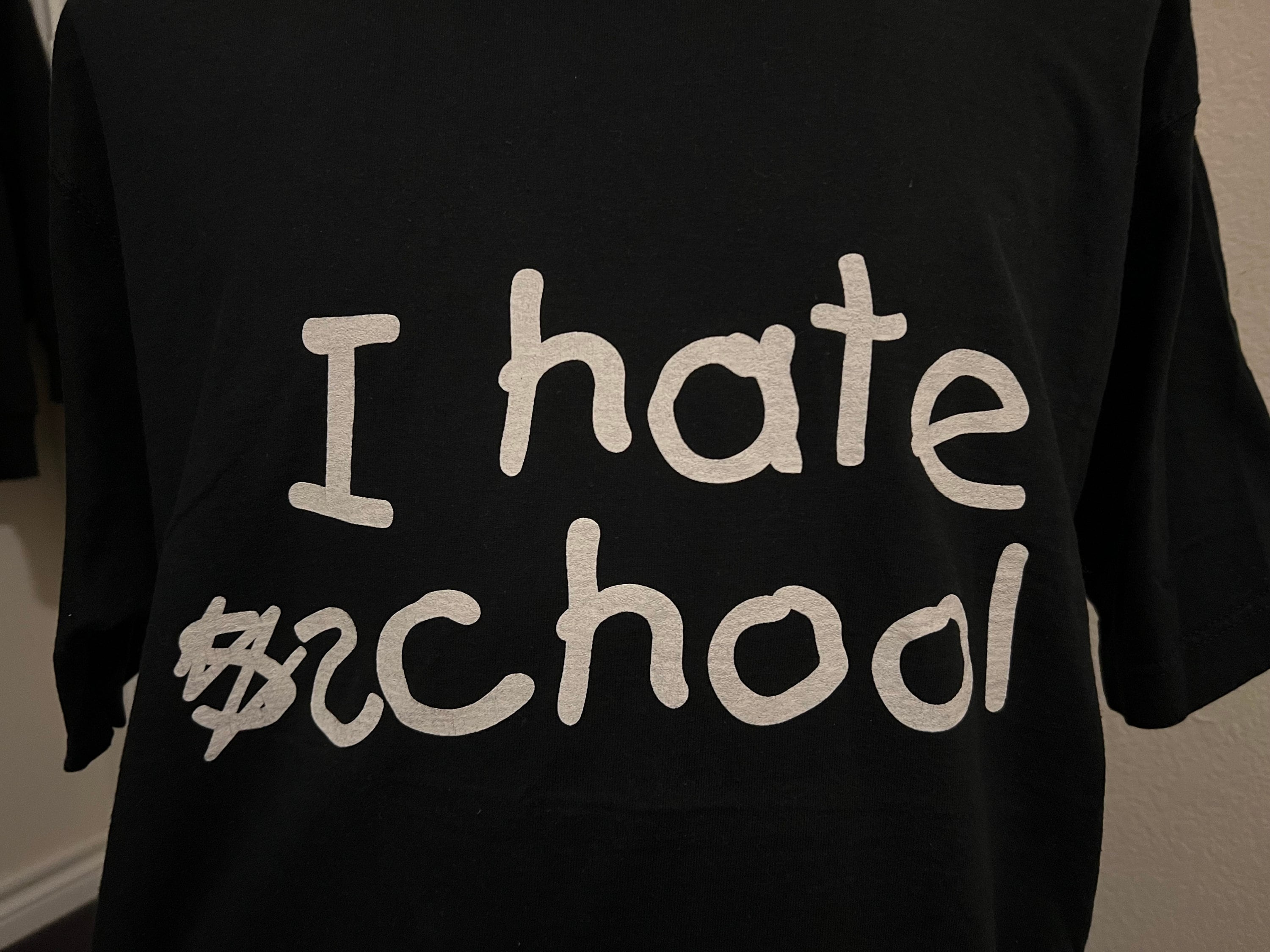 I Hate School