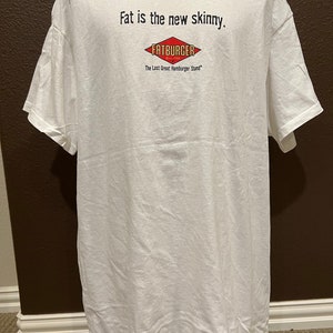Vintage 90's FATBURGER Fat is the New Skinny. White T Shirt Size XXL - Etsy