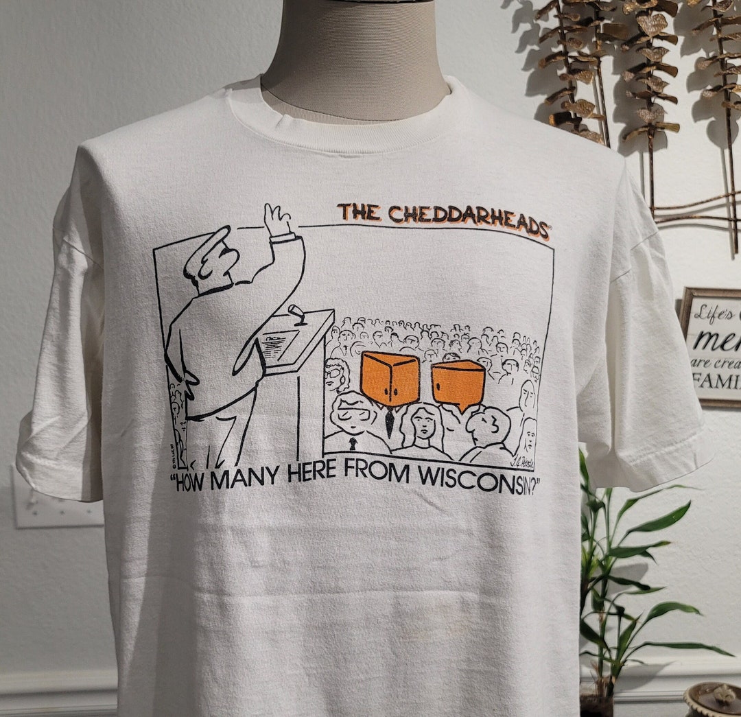 Vintage 90s the Cheddarheads How Many Here From Wisconsin White T-shirt ...