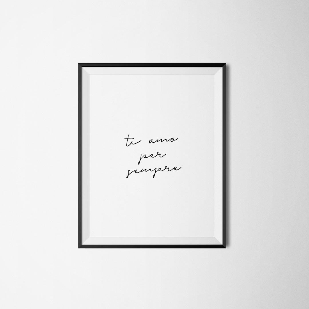 Ti Amo per Sempre Italian Art Print, Printable Love Quote, Valentine's ...