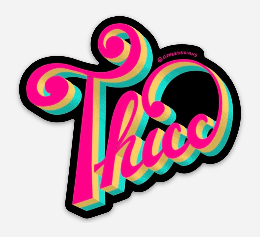 Thicc, Vinyl Sticker, Cool Stickers, Body Positivity Gift - Etsy