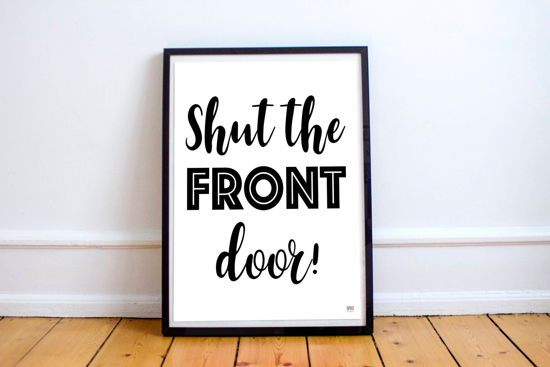 Shut the Front Door, Front Door Sign, Funny Quote, Gifts Under 10 - Etsy