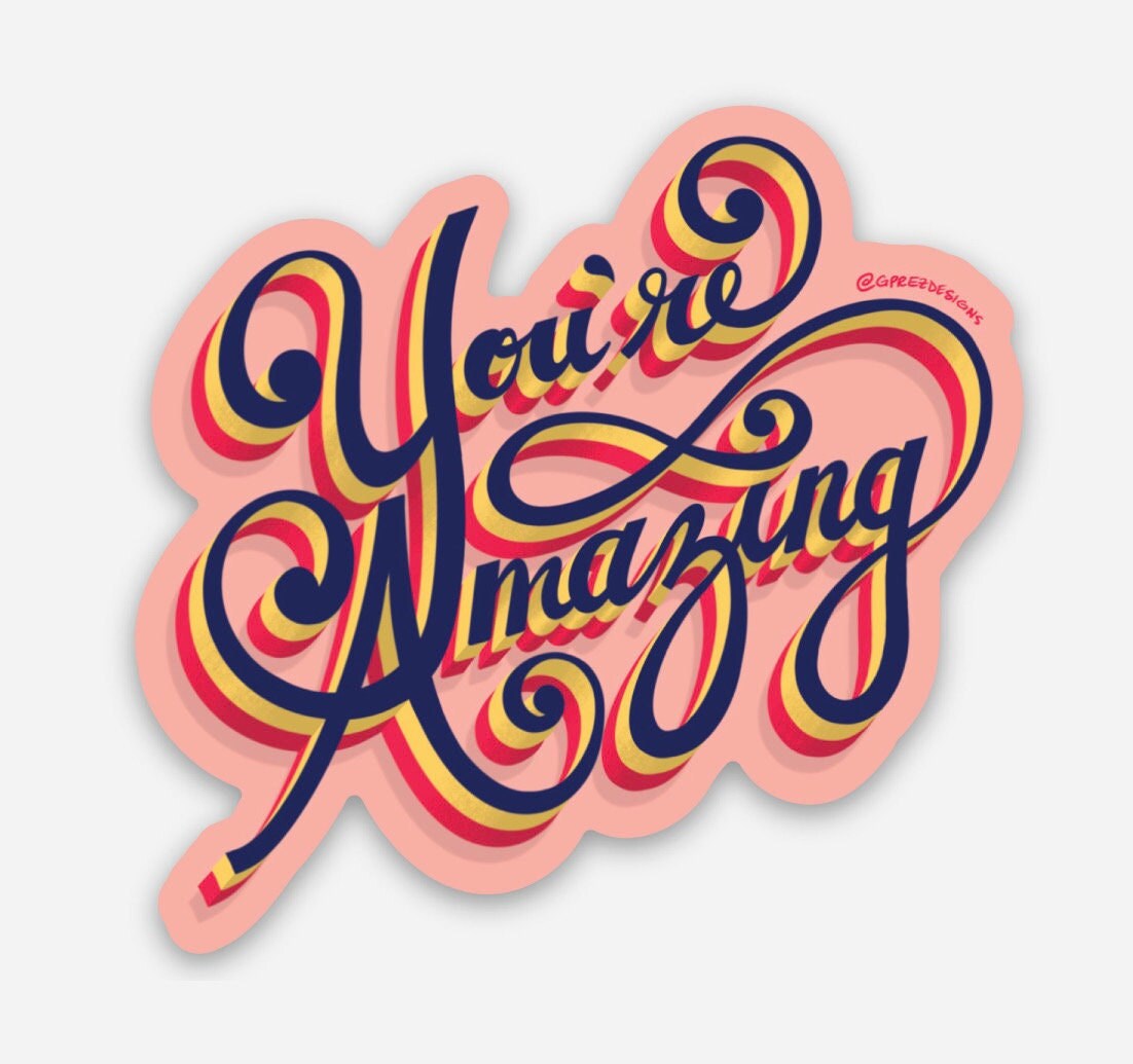 You're Amazing, Vinyl Sticker, Positive Stickers, Stickers for Teachers ...