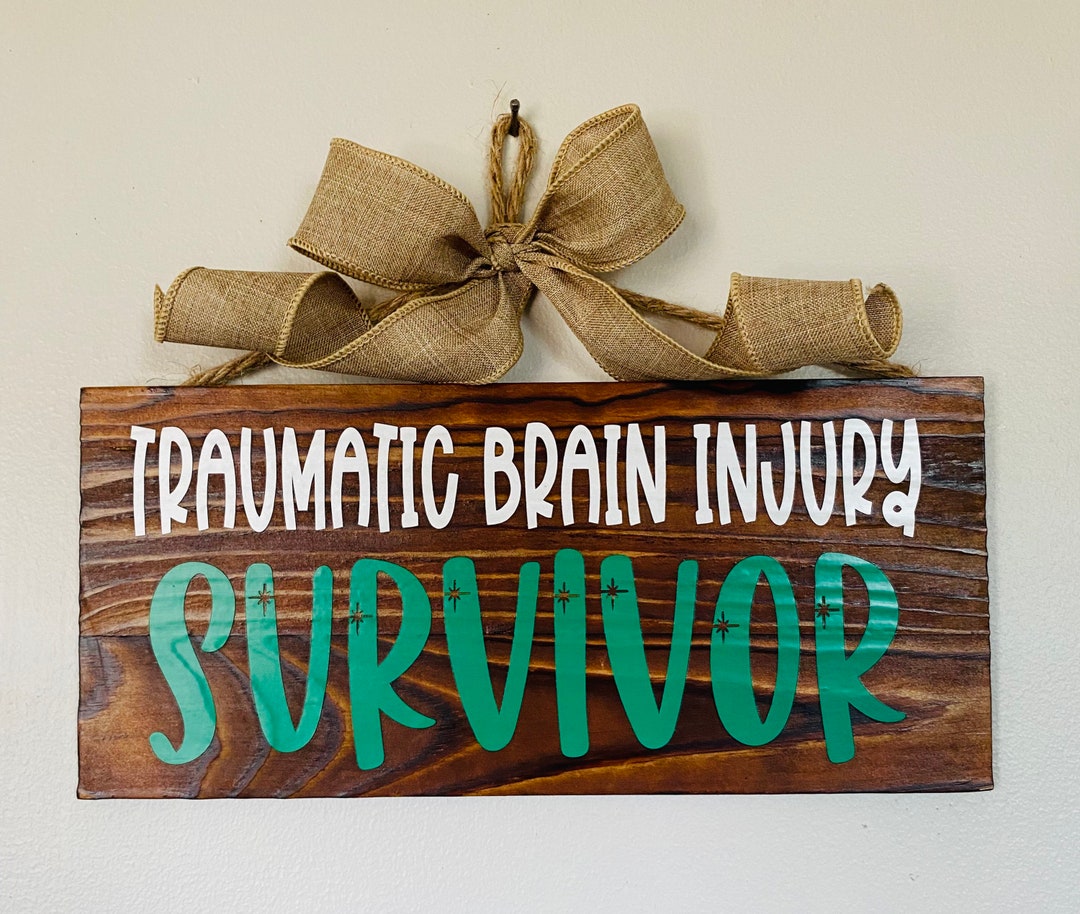 Traumatic Brain Injury Survivor Wood Sign| TBI Support Sign ...