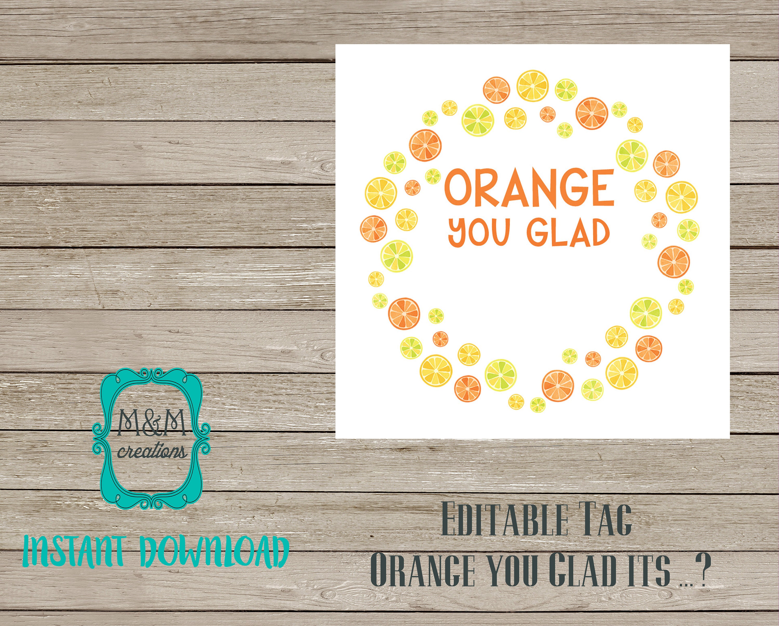 EDITABLE TAG - Orange You Glad (fill in Your Own Words)! - Etsy