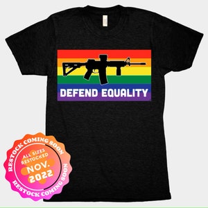 Defend Equality LGBTQ Gay Pride Flag and Rifle Tri-blend Screen Printed ...