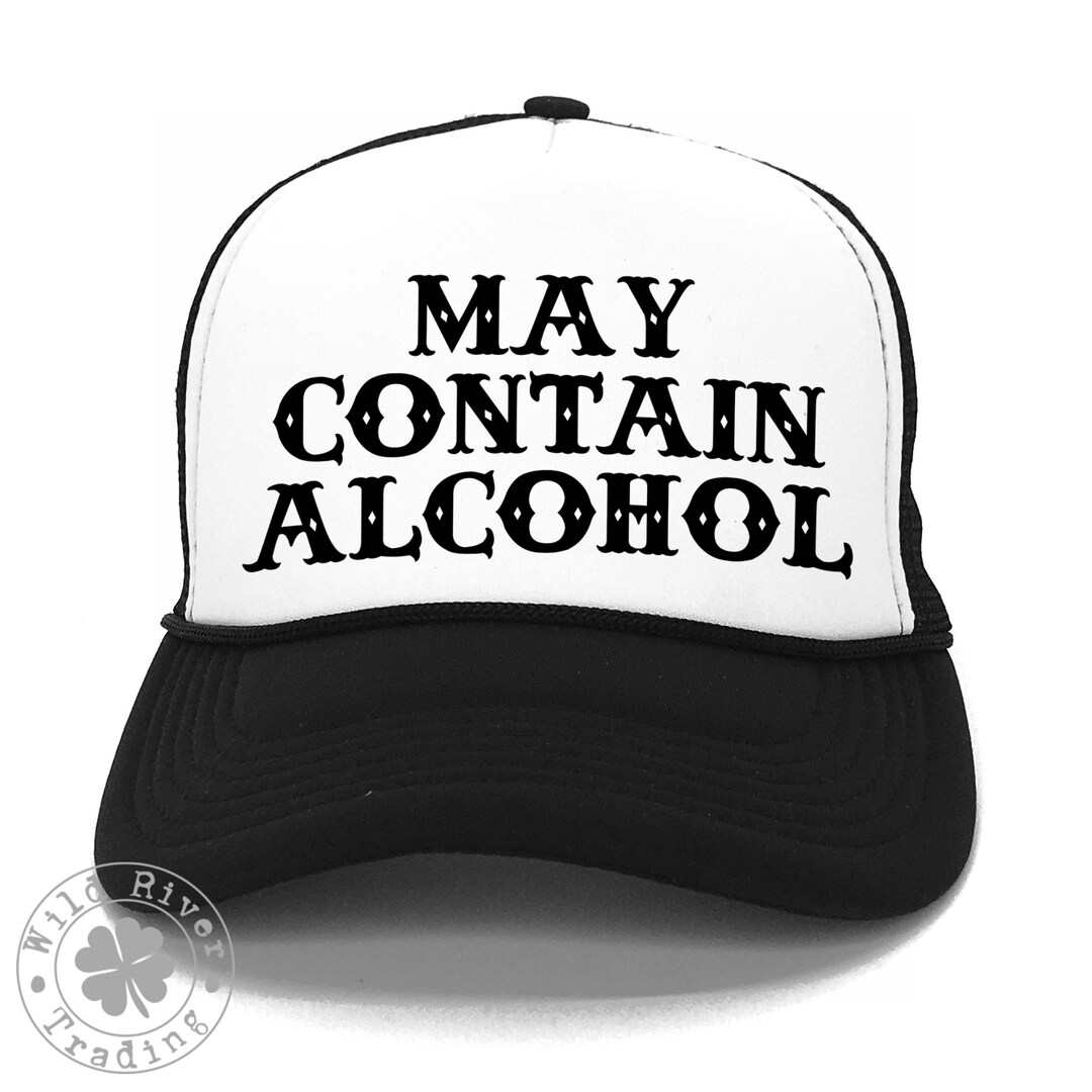 May Contain Alcohol Trucker Hat / Fun Party Hat for Drinkers Festival ...