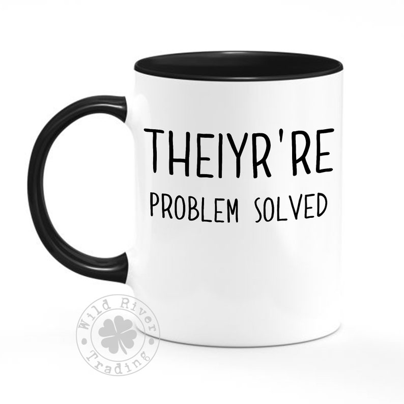 Grammar Coffee Mug Theiyr're Problem Solved / Funny | Etsy