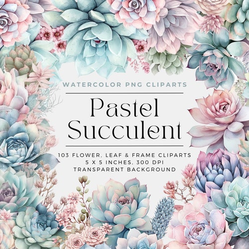103 Pastel Succulent Flowers PNG Watercolor Floral Clipart - Etsy