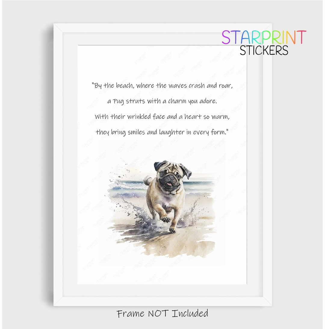 Pug Dog Print, Beach Poem Unframed A4 Print, Fun Novelty Quote, Lovely ...