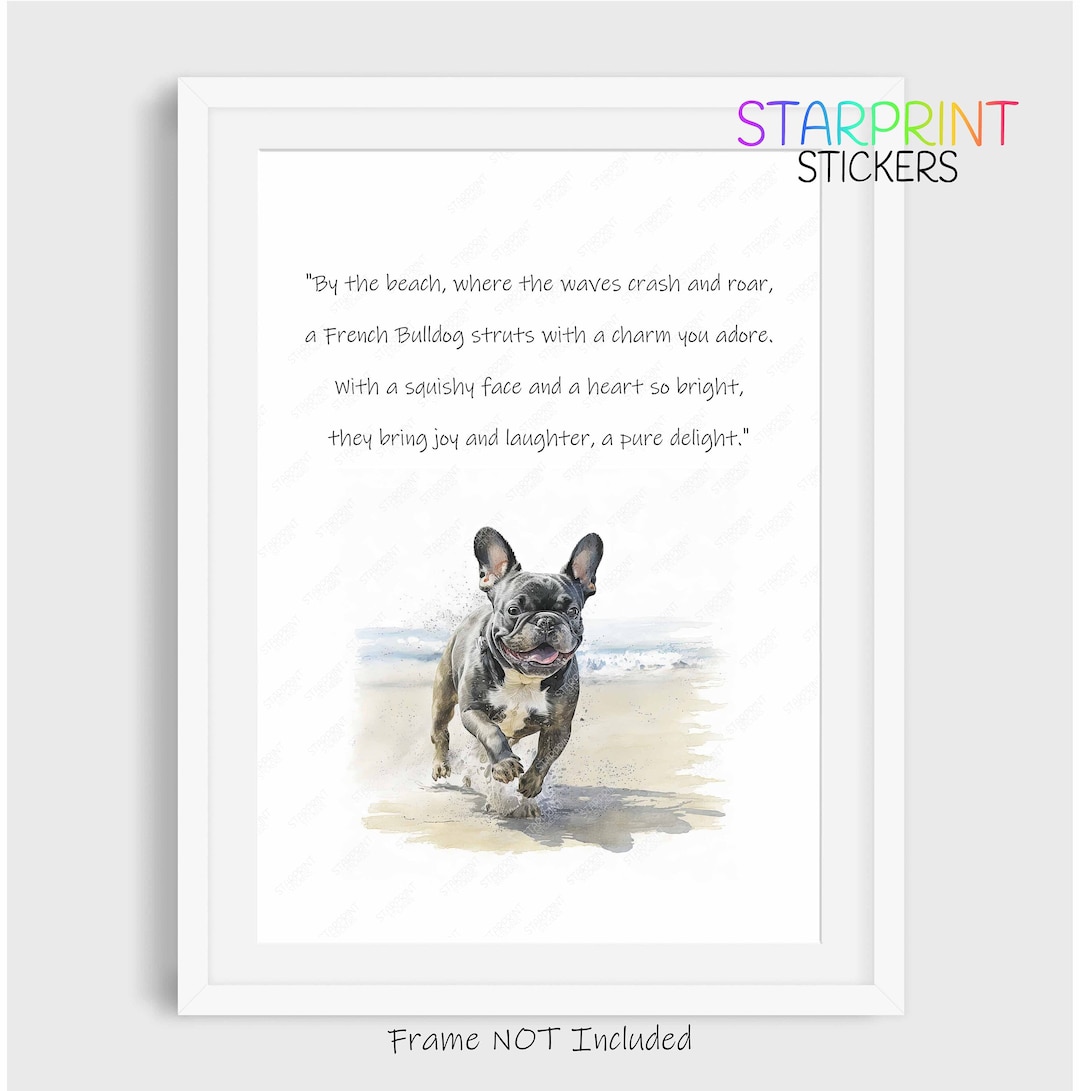 French Bulldog Brindle (frenchie) Dog Print, Beach Poem Unframed A4 ...