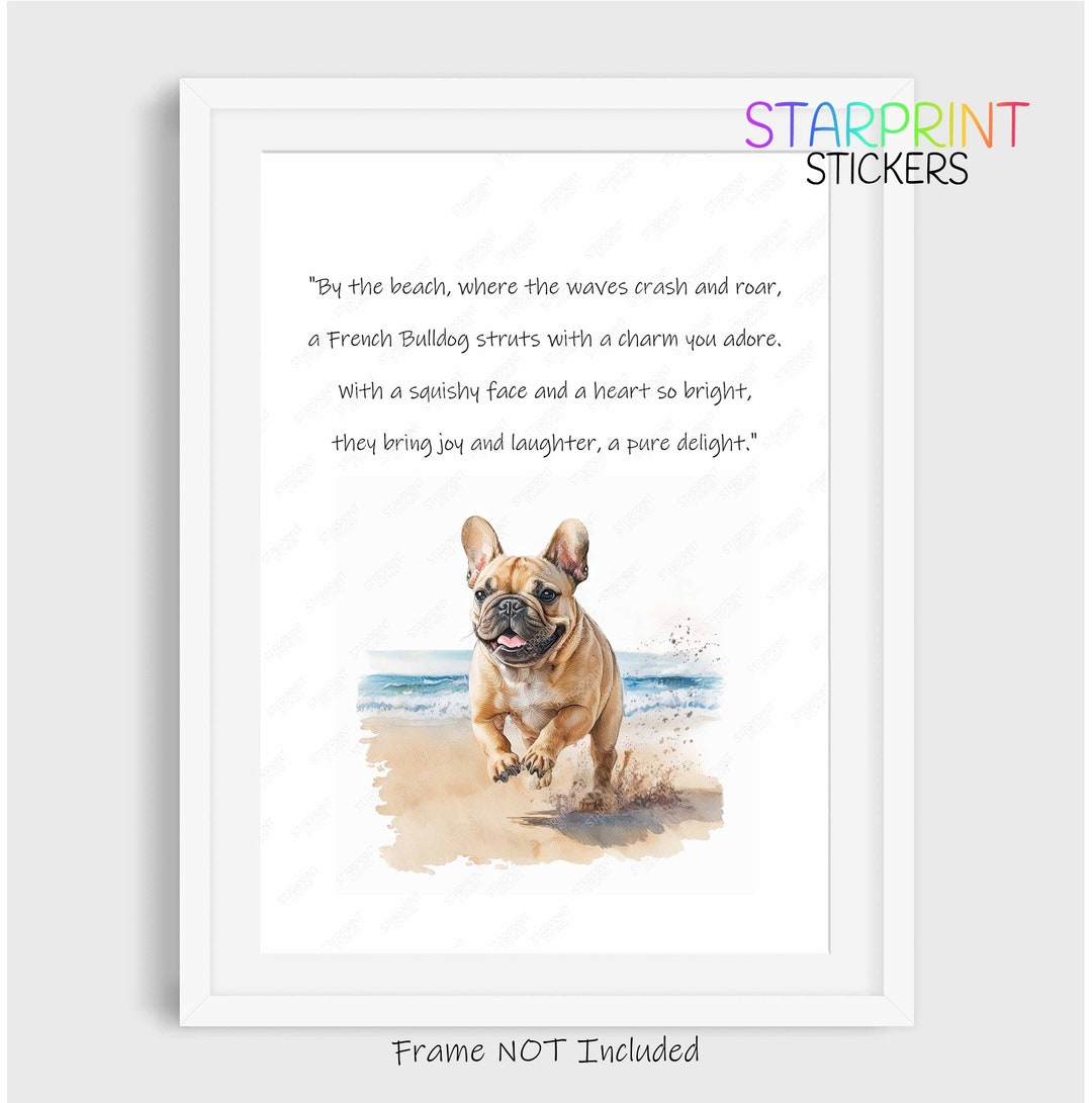 French Bulldog Fawn (frenchie) Dog Print, Beach Poem Unframed A4 Print ...