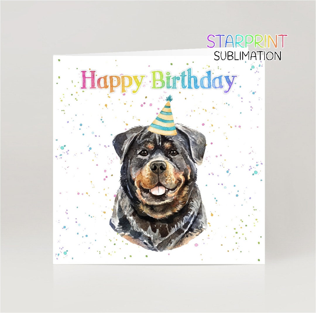 Rottweiler Happy Birthday Card, Fun Dog Greeting Card, 6 X 6, Blank ...