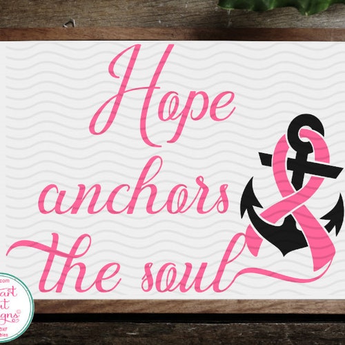 Hope Anchors the Soul SVG Anchor Svg Hebrews 6:19 Cricut - Etsy
