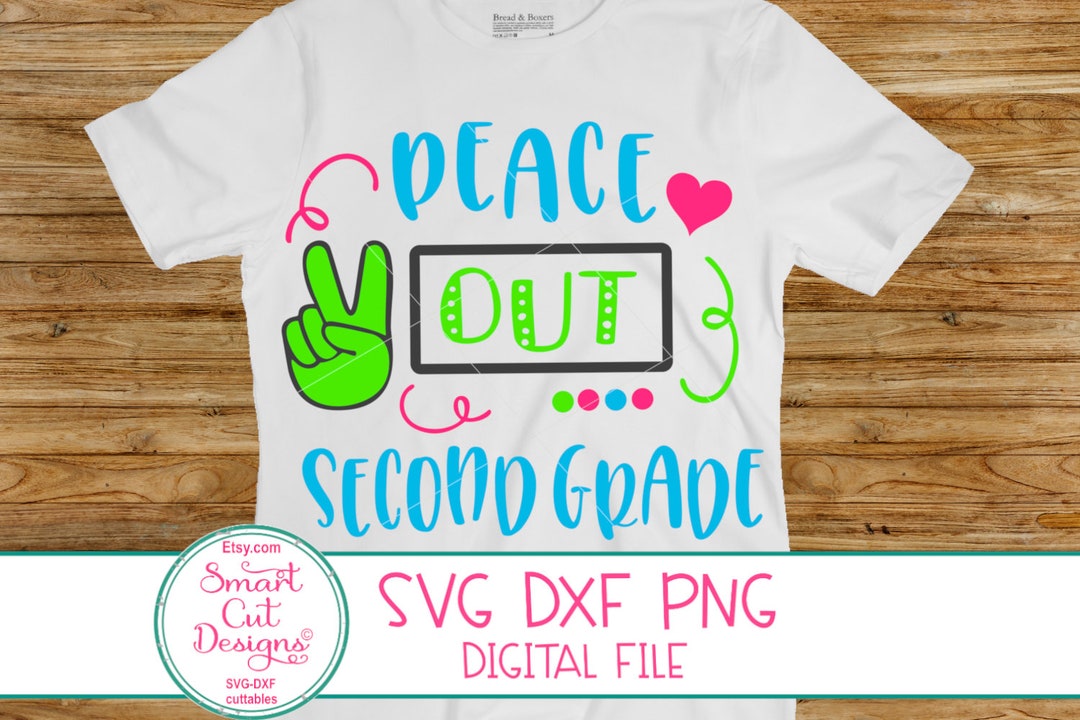 Peace Out 2st Grade Svg, Last Day of School Svg, Second Grade Svg, Boy ...