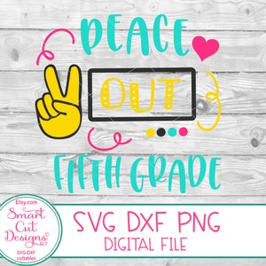 Peace Out 5th Grade Svg, Last Day of School Svg, Fifth Grade Svg, Boy ...