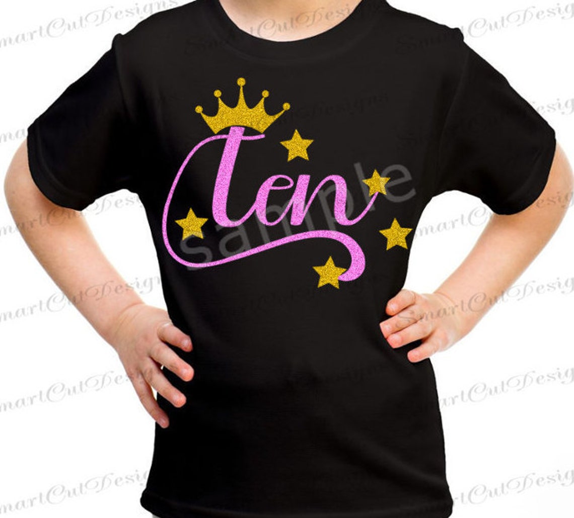 Ten Svg Birthday Princess Svg 10th Birthday With Crown Svg | Etsy