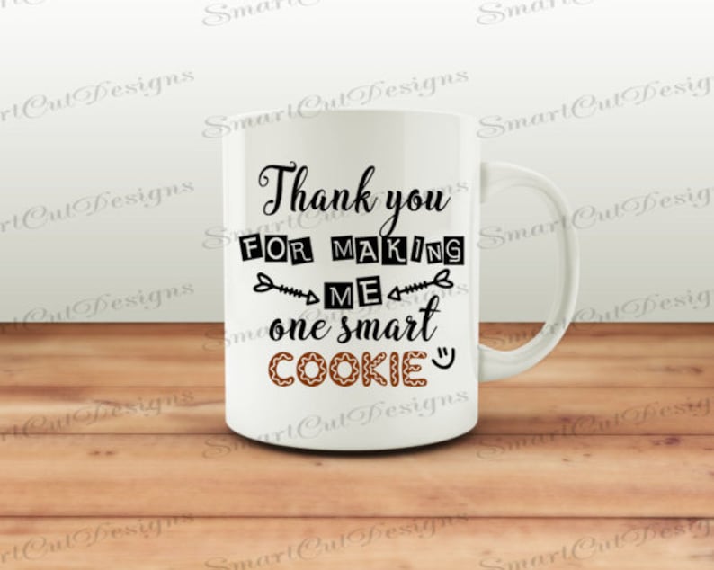 Thank You for Making Me One Smart Cookie Svg Teacher - Etsy