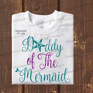 Daddy of the Mermaid Svg Mermaid Dad Svg Mermaid Father Svg Daddy Svg ...