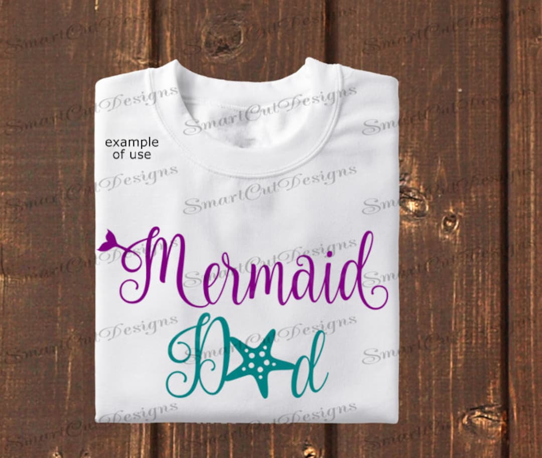 Mermaid Dad Svg Dad Svg Dad of A Birthday Girl Svg Father's Day Svg ...