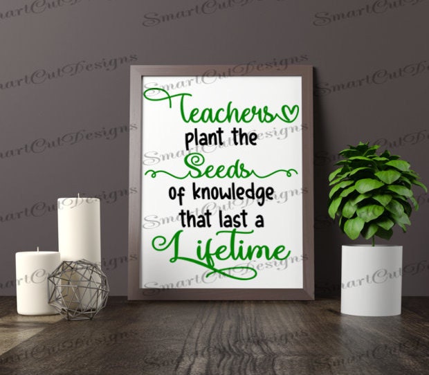 Teachers Plant The Seeds Of Knowledge Svg Teacher Quotes Svg | Etsy