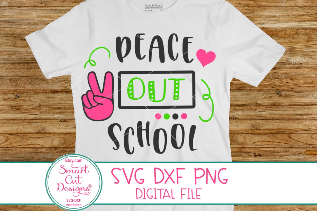 Peace Out School Svg, Last Day of School Svg, Schoo is Out Svg, Boy Svg ...