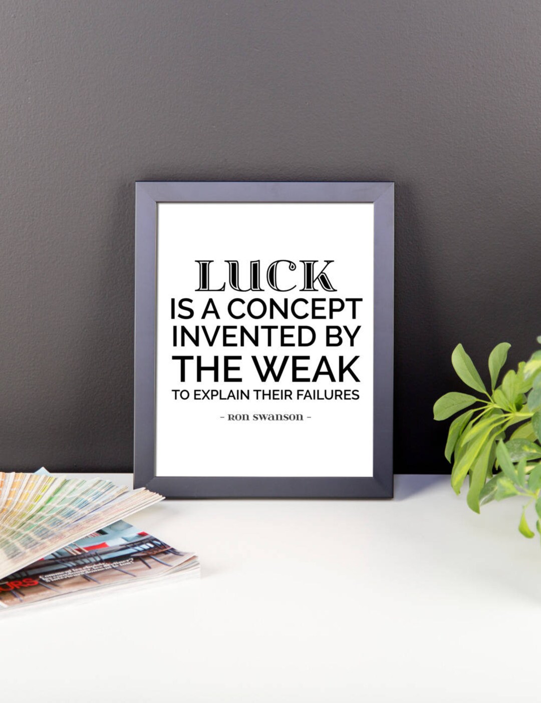 Ron Swanson Quote Ron Swanson Print Parks and Rec Quote Luck is A ...